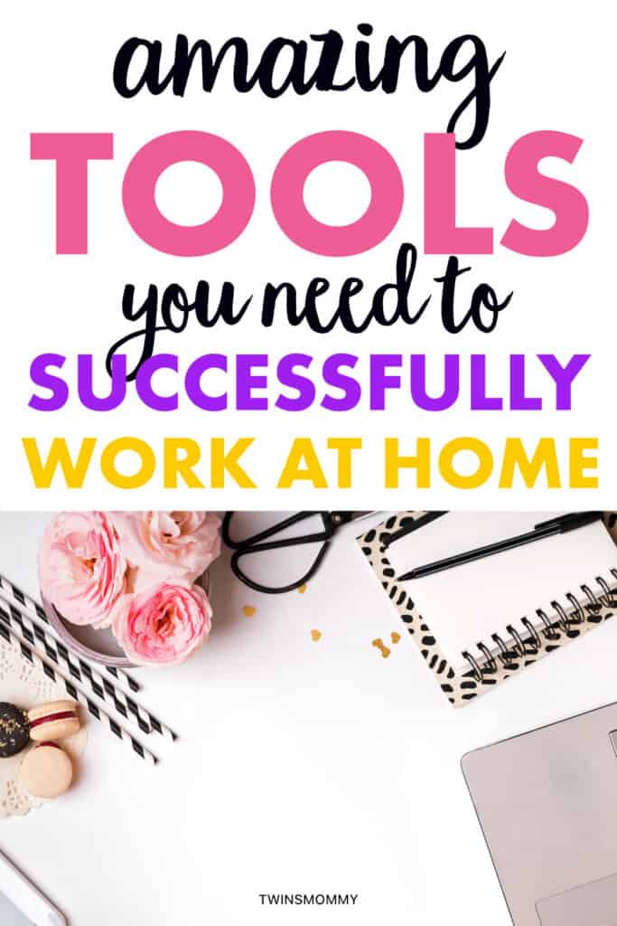 5 Essential Tools You Need to Successfully Work From Home - Twins Mommy