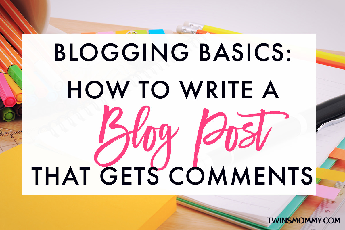 How To Write A Blog Post That Gets A Ton Of Comments Blog Post