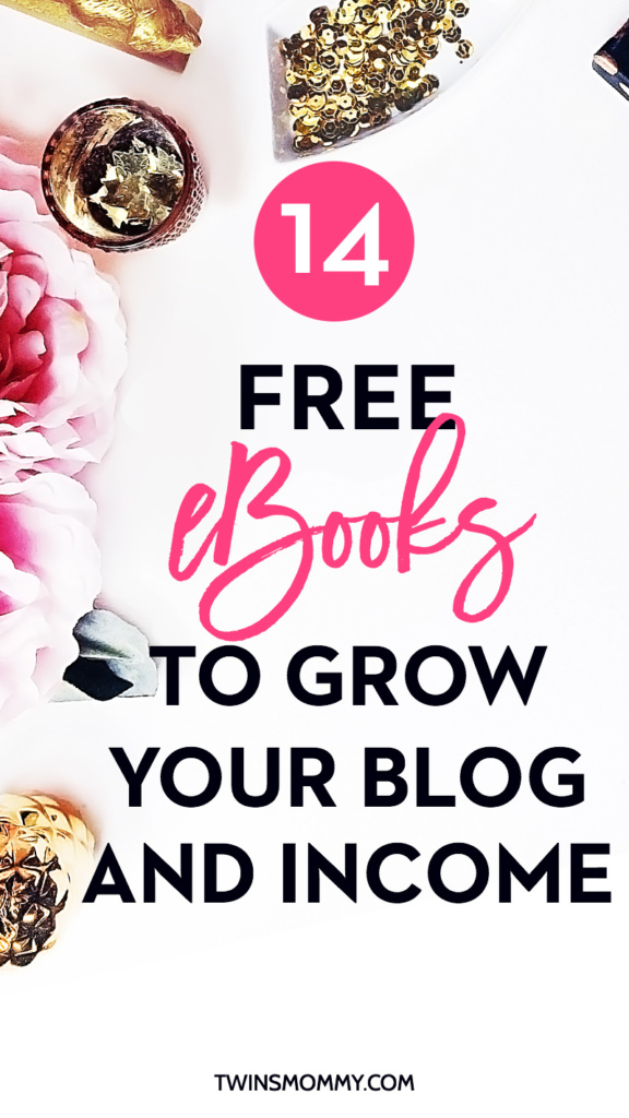 14 Free eBooks to Grow Your Blog and Income - Twins Mommy