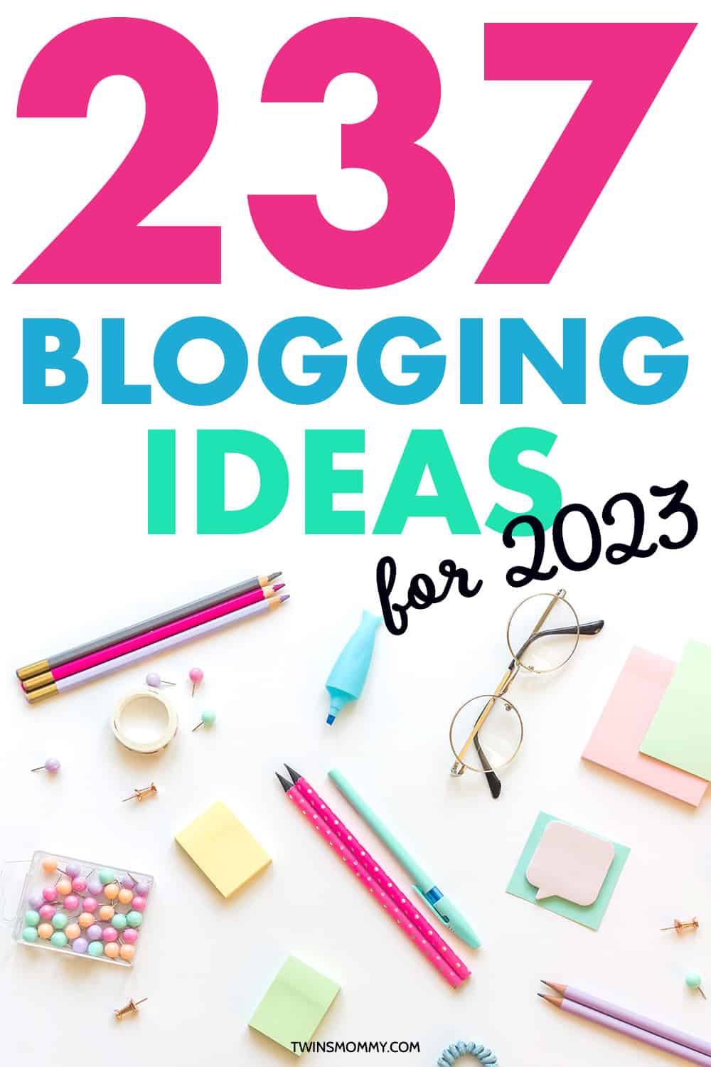 237 Blogging Ideas For Your Next Blog Post - Twins Mommy
