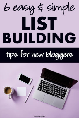 6 Easy List Building Strategies for Bloggers - Twins Mommy