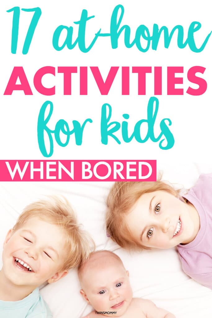 17 At Home Activities For Kids When They Are Super Bored - Twins Mommy