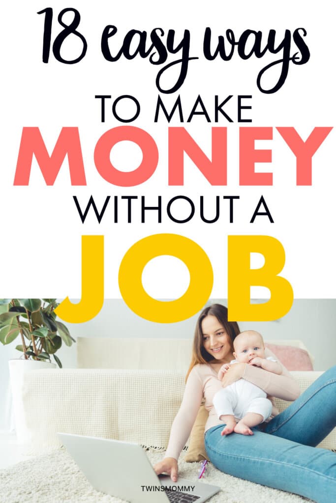 18 Easy Ways to Make Money Without a Job - Twins Mommy