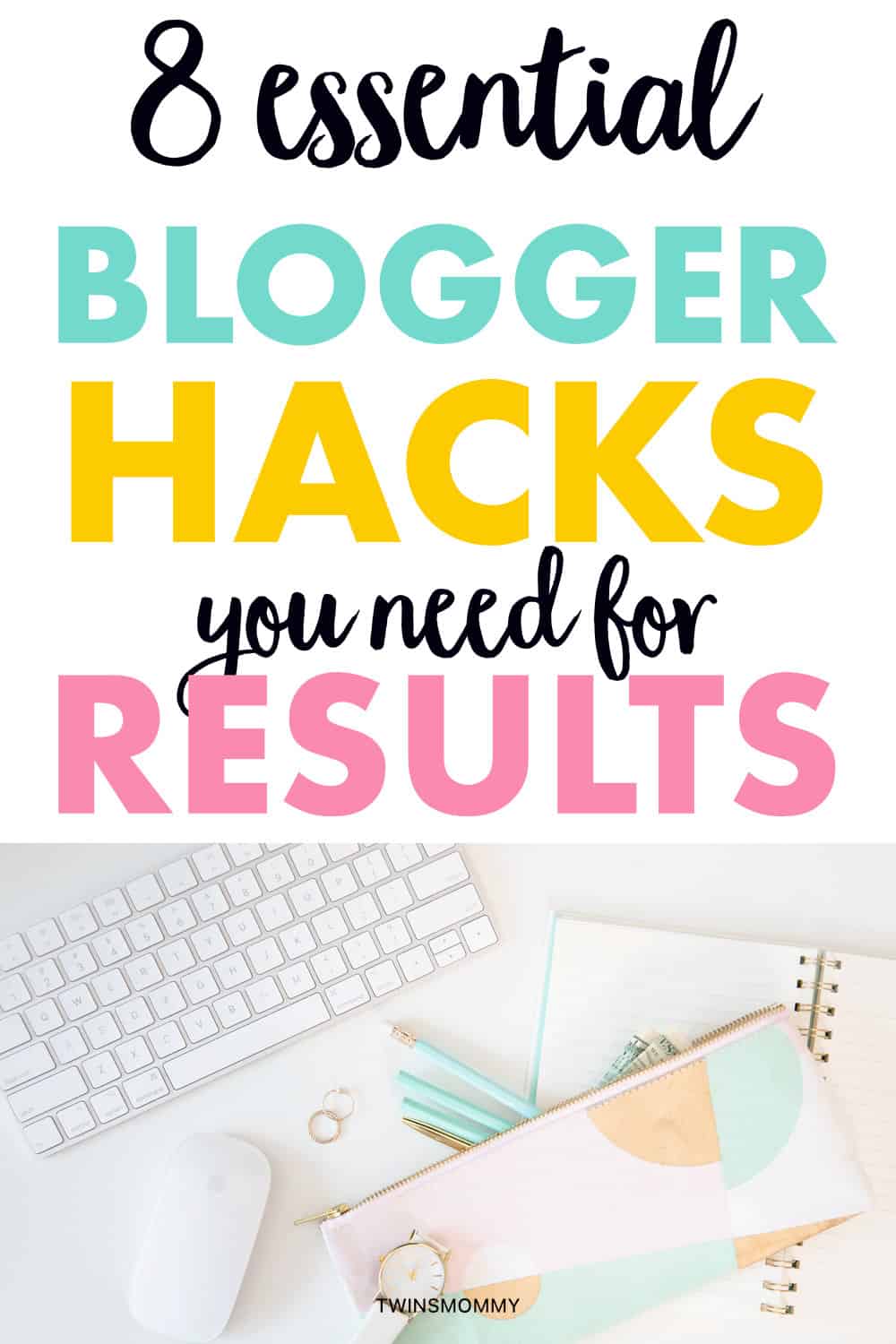 8 Essential Blogger Hacks You Need To See Results - Twins Mommy
