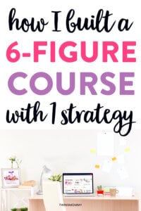 How I Built a 6-Figure Course With One Successful Marketing Strategy ...