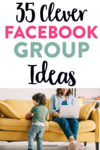 Clever Facebook Group Ideas (High Performing) - Twins Mommy
