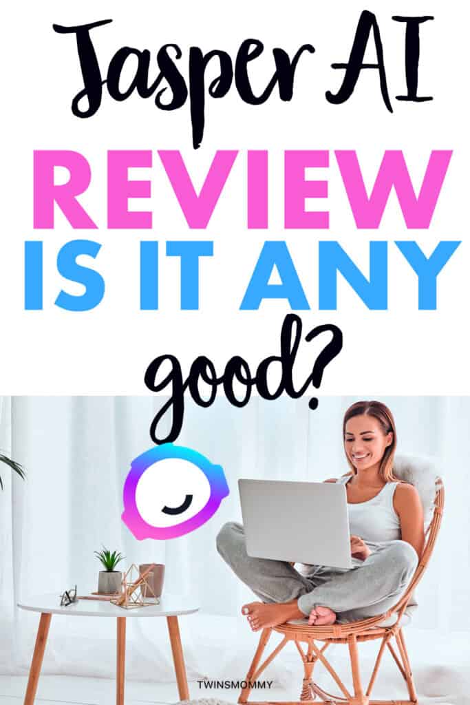 Jasper AI Review 2024: Is Jasper Any Good and Is It Worth It? - Twins Mommy