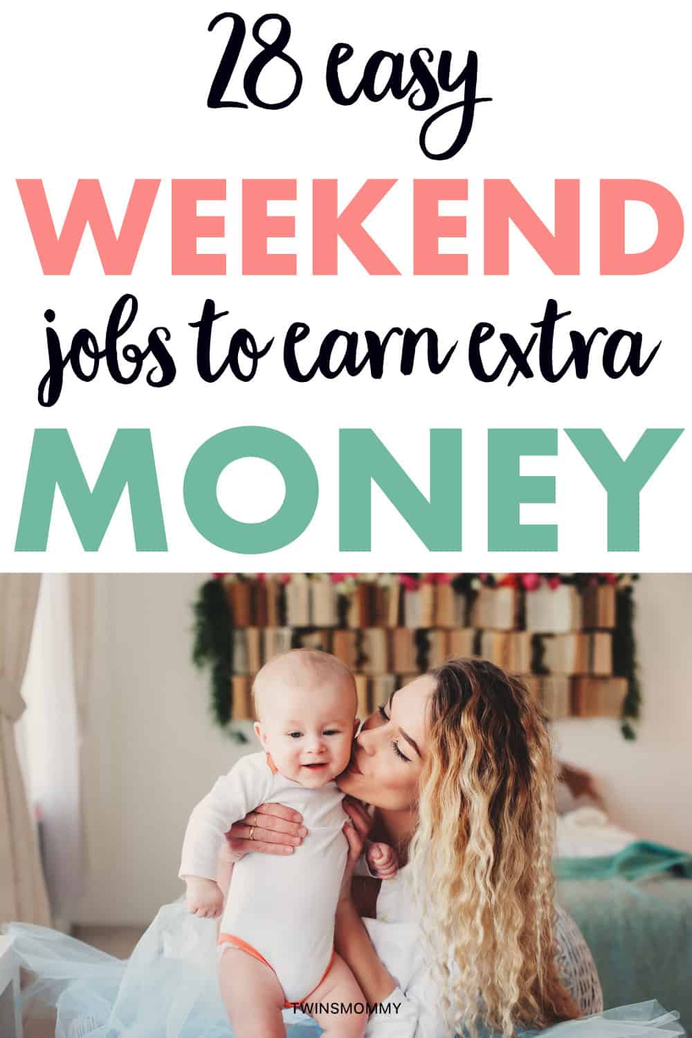 28 Easy Weekend Jobs to Earn Extra Money Each Month - Twins Mommy