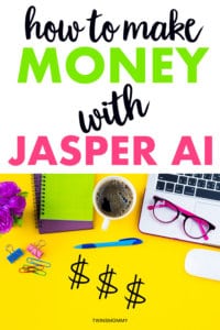 How to Make Money With Jasper AI (Use Jasper 24 Ways) - Twins Mommy
