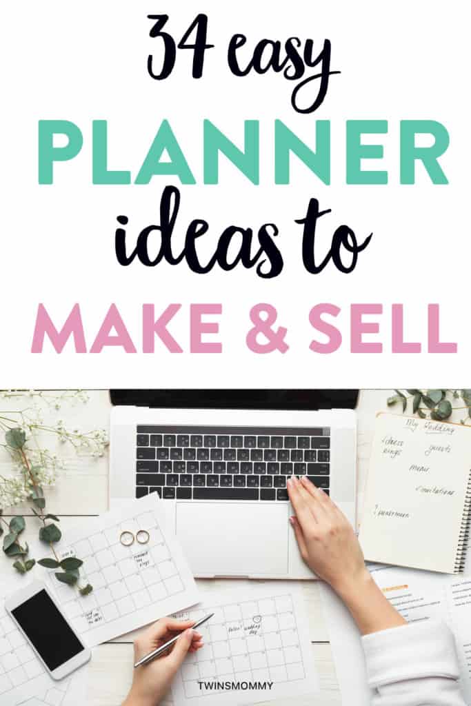 34 Planner Ideas to Make & Sell Today - Twins Mommy