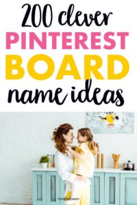 200 Pinterest Board Names That are Clever, Catchy and Poppin! - Twins Mommy