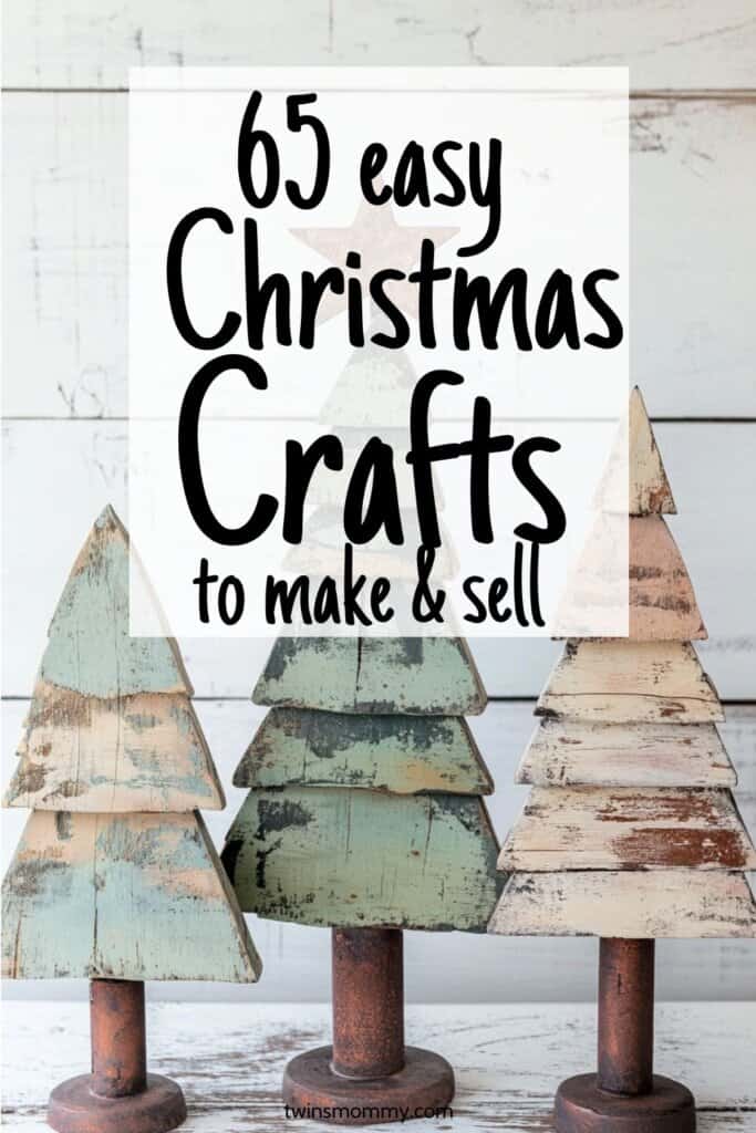 65 Christmas Crafts to Make and Sell (At Home for Money) - Twins Mommy