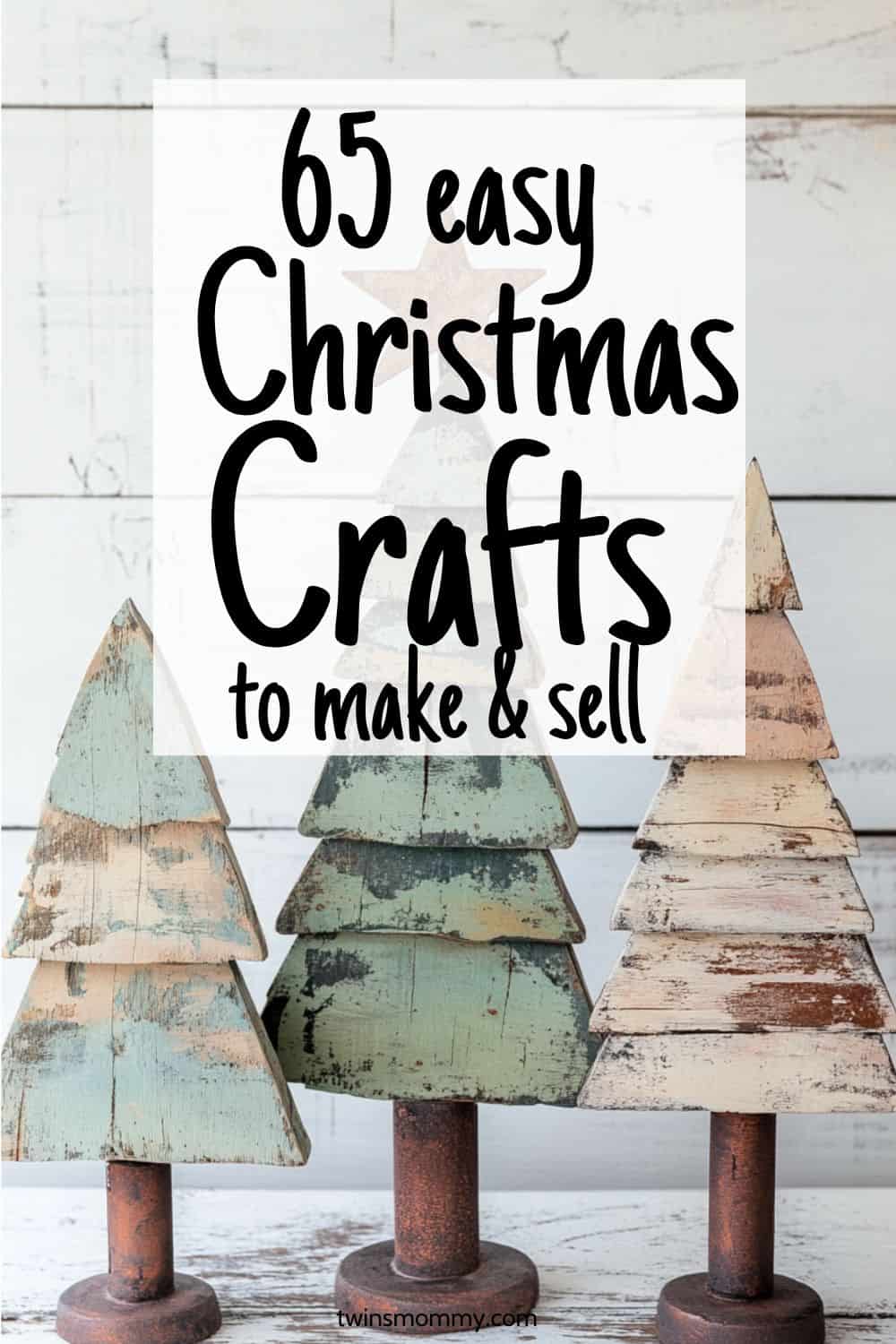 65 Christmas Crafts to Make and Sell (At Home for Money) - Twins Mommy