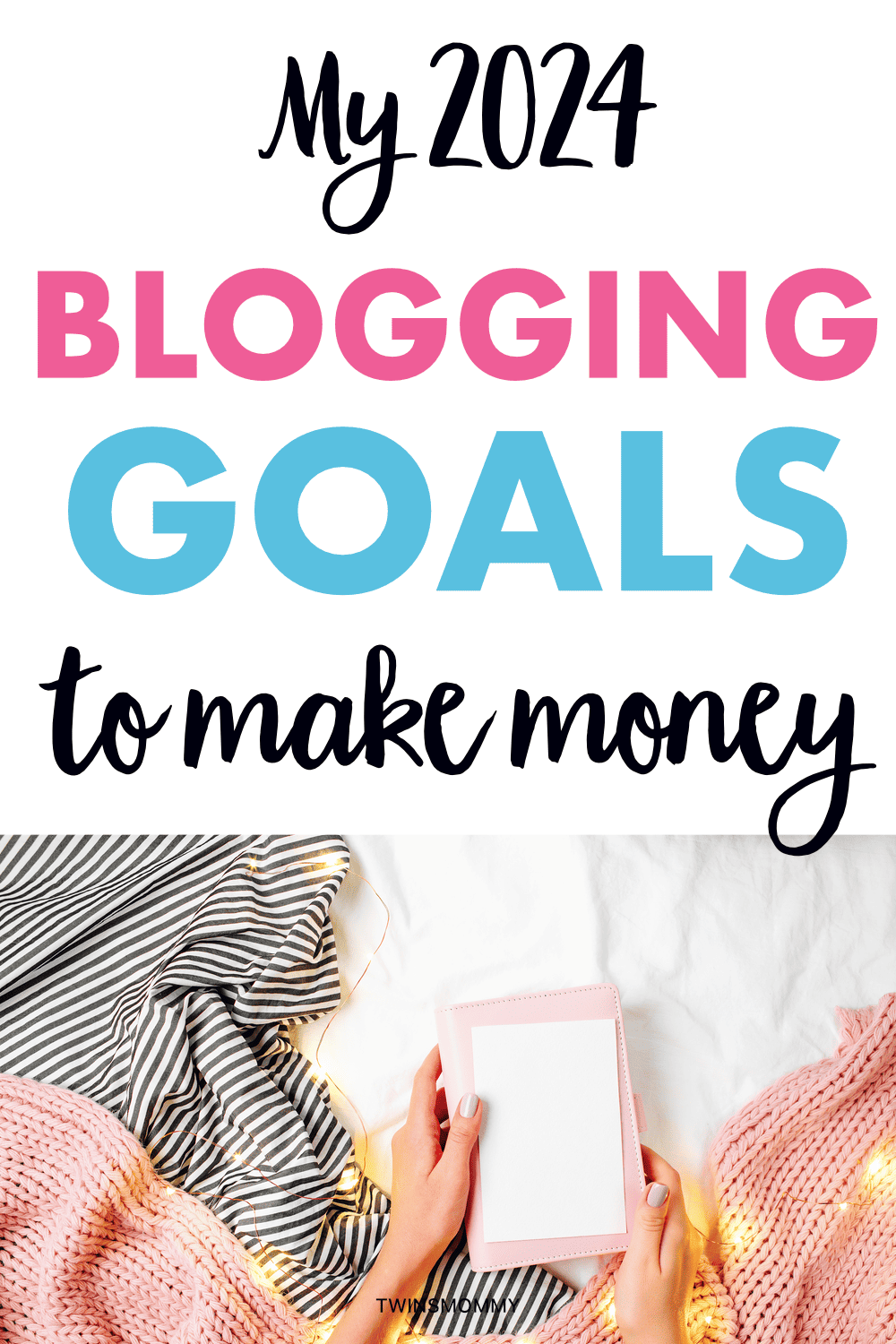 My 2024 Blogging Goals for Traffic and Income - Twins Mommy