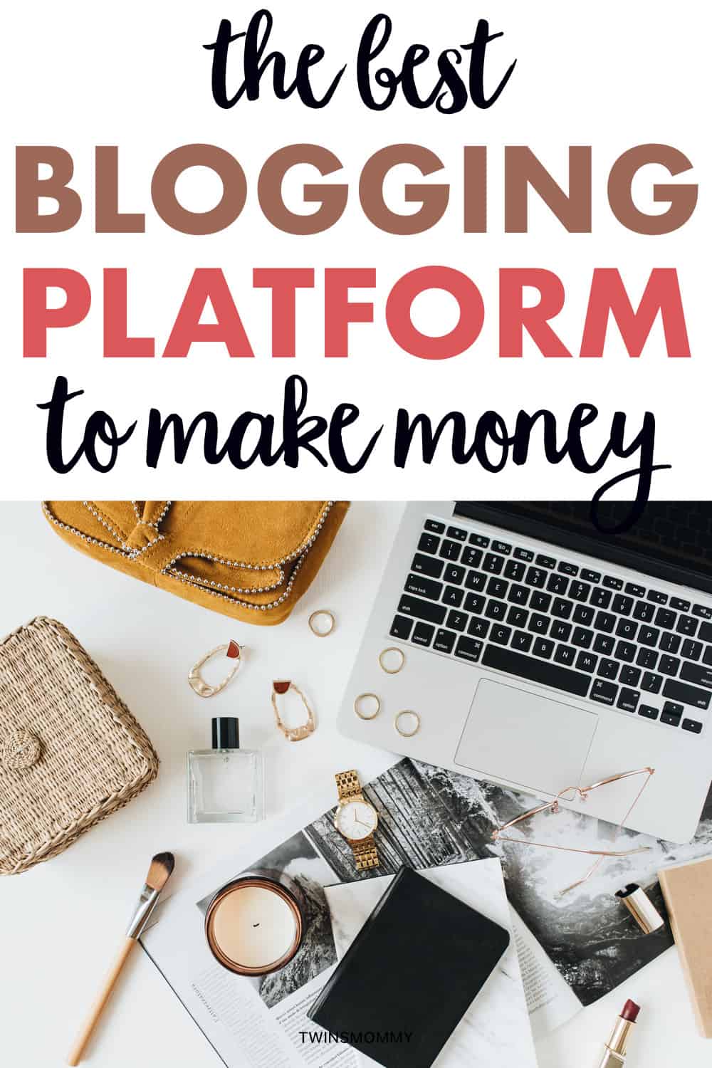 The Best Blogging Platform for Starting a Blog in 2024 - Twins Mommy