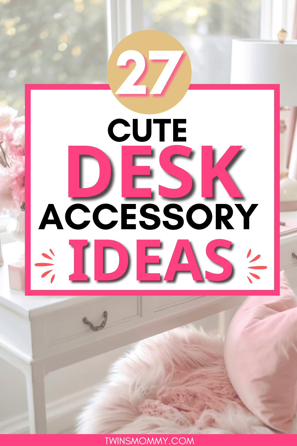 27 Cute Desk Accessory Ideas for Your Work Desk Decor - Twins Mommy