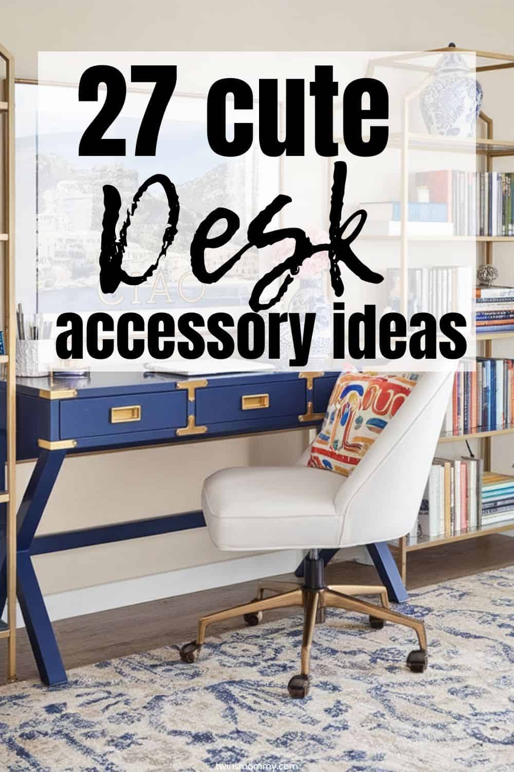 27 Cute Desk Accessory Ideas for Your Work Desk Decor - Twins Mommy