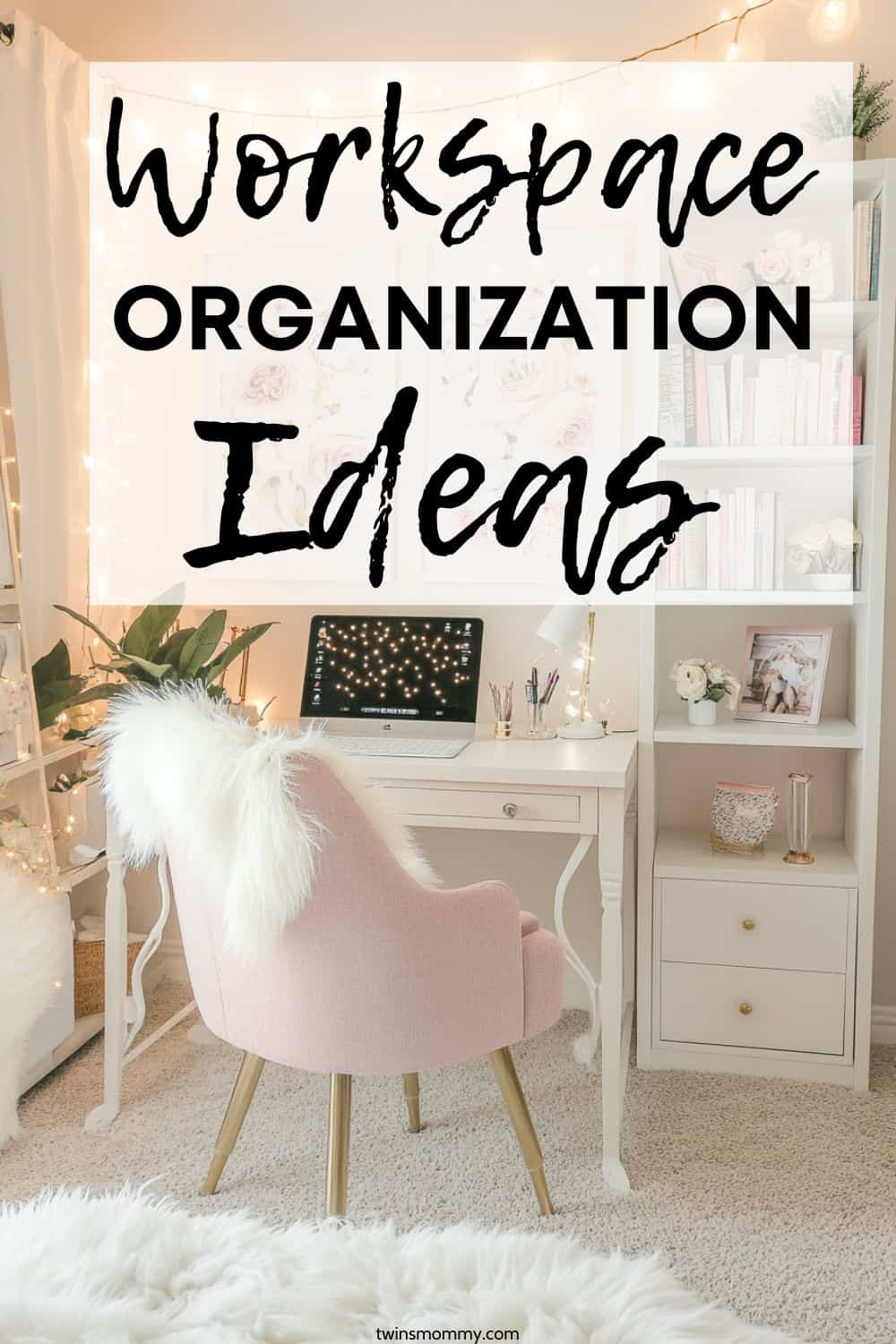 21 Workspace Organization Ideas (When You Work at Home) - Twins Mommy
