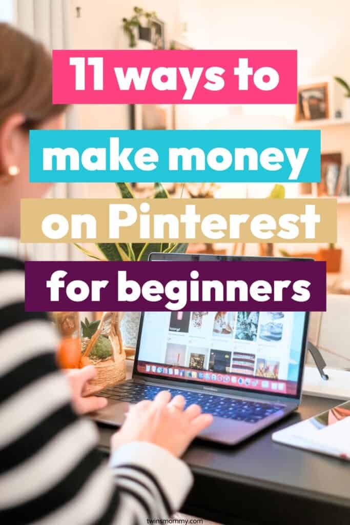 How to Make Money on Pinterest: 11 Easy Methods to Make Money - Twins Mommy