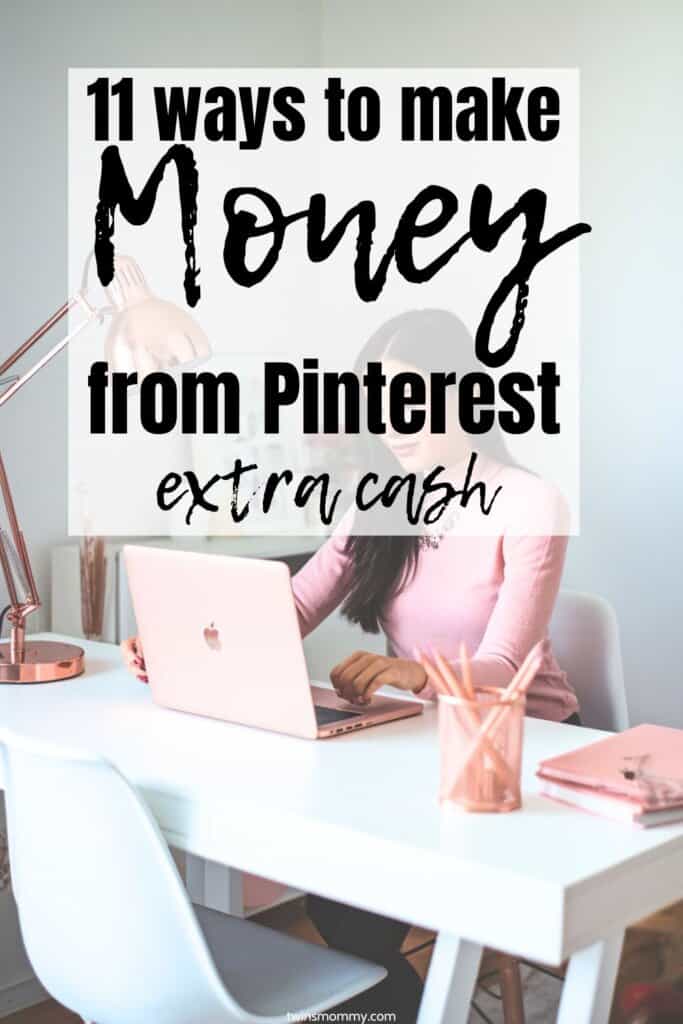 How to Make Money on Pinterest: 11 Easy Methods to Make Money - Twins Mommy