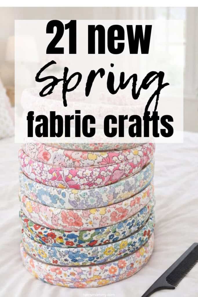 21 New Spring Fabric Craft Ideas You Can Make (for Gifts) - Twins Mommy