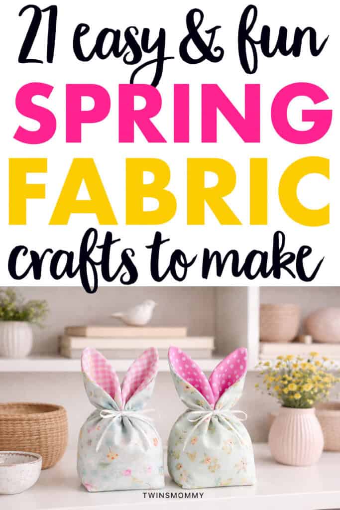21 New Spring Fabric Craft Ideas You Can Make (for Gifts) - Twins Mommy